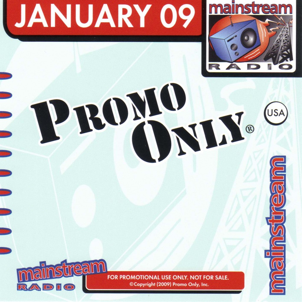 Promo Only: Mainstream Radio January 2009 Lyrics // The Hype Factor