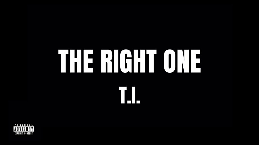 T.I. - 'The Right One' Lyrics // The Hype Factor
